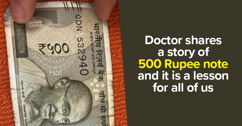 Doctor Shares Story Of Rs 500 Note A Patient Gave Him & It’s Going ...